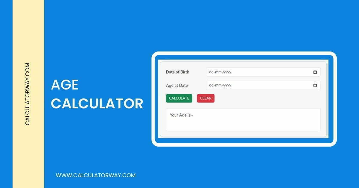 Age Calculator - Calculatorway