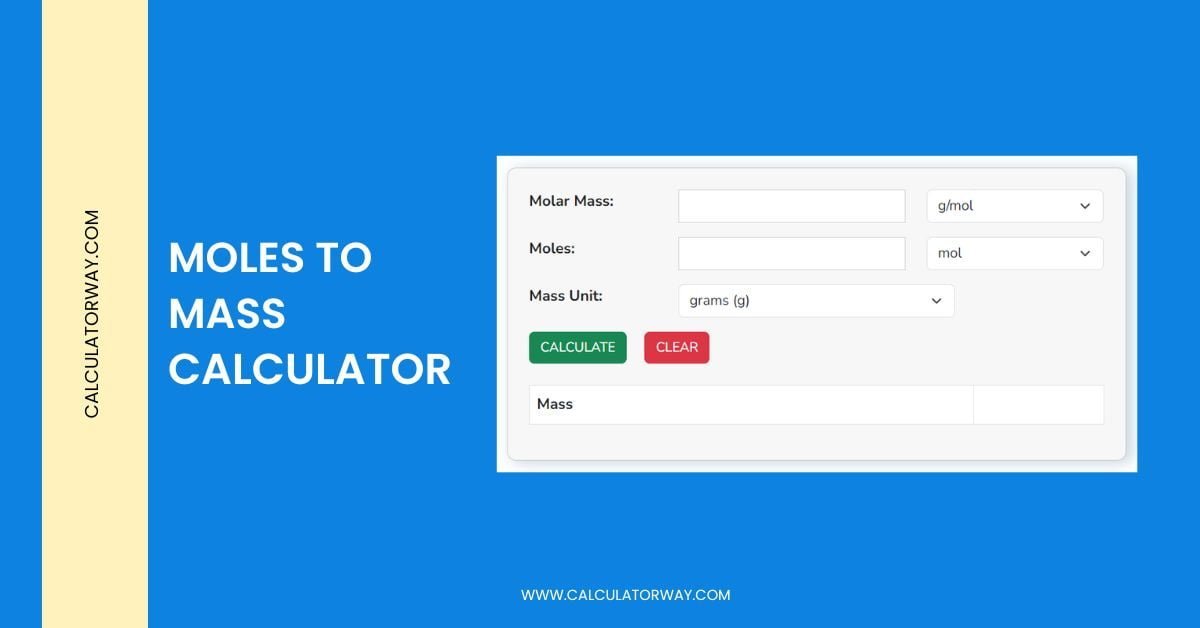 Moles To Mass Calculator Calculatorway