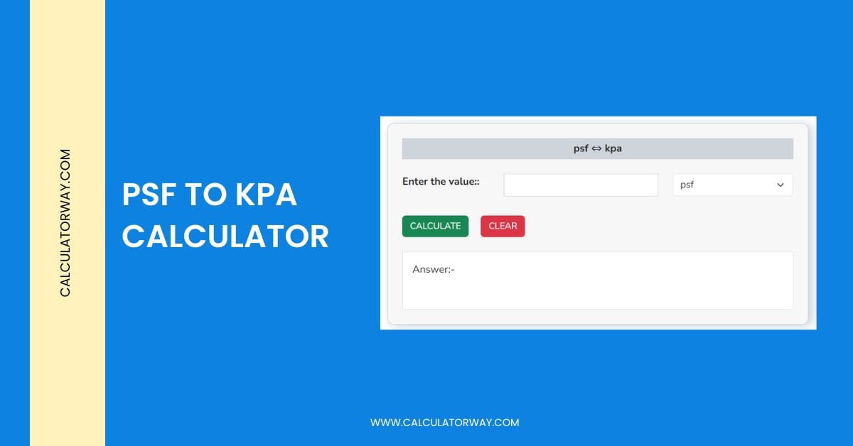 Psf To KPa Calculator Calculatorway Psf To KPa Calculator Calculatorway