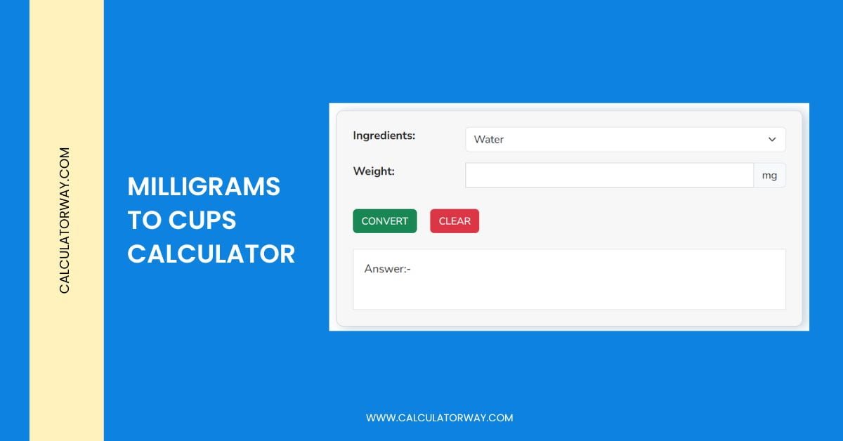 Mg To Cups Calculator Calculatorway